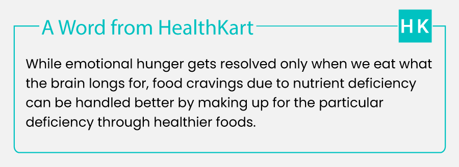Food Cravings: Causes, Indications, and Prevention - HealthKart